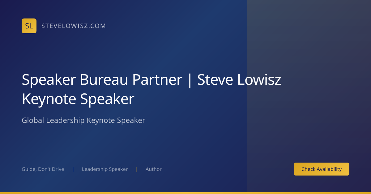 Speaker Bureau Partner | Steve Lowisz Keynote Speaker | Steve Lowisz